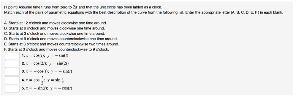 Solved (1 point) Assume time t runs from zero to 2π and that | Chegg.com