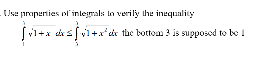 Solved Use properties of integrals to verify the inequality | Chegg.com