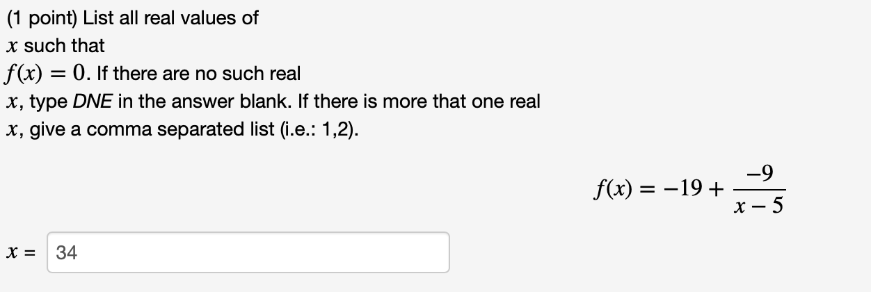 Solved (1 point) List all real values of x such that f(x)=0. | Chegg.com