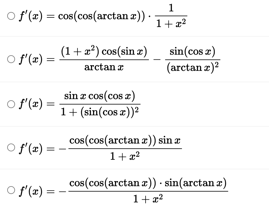 Solved f(x) = sin(cos(arctan x))) 1 of'(x) = | Chegg.com