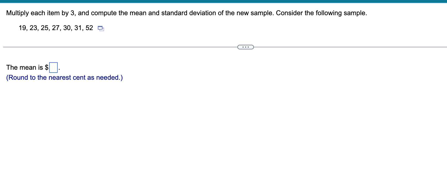 Solved Multiply each item by 3 , and compute the mean and | Chegg.com