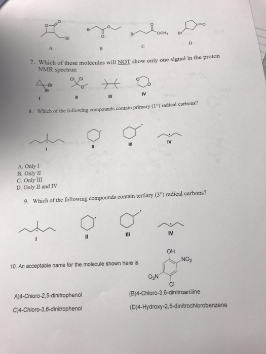 Solved 7. Which of these molecules will NOT show only one | Chegg.com