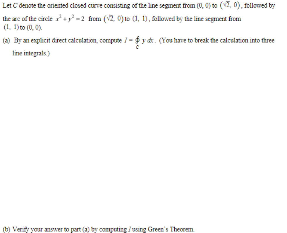 Solved Let C denote the oriented closed curve consisting of | Chegg.com