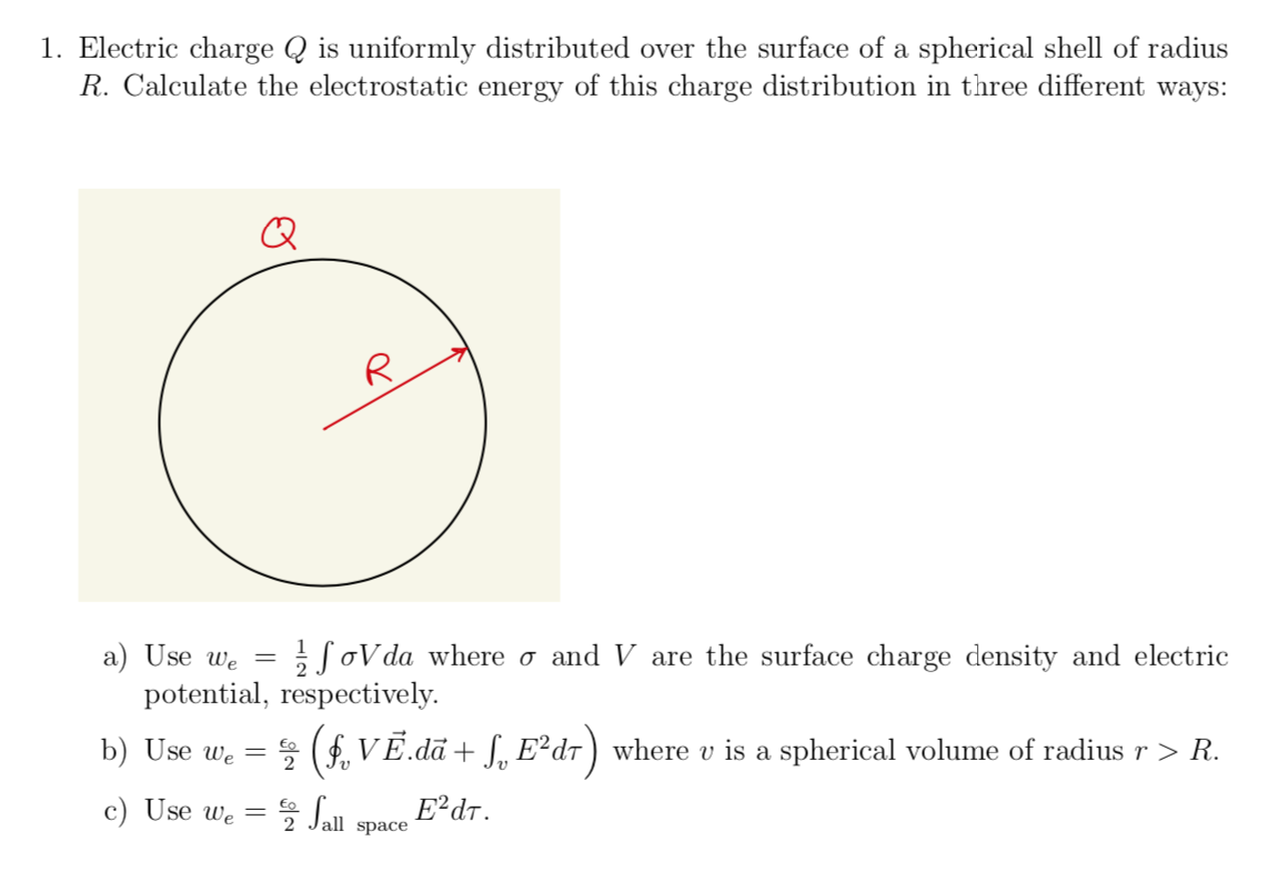 Solved 1. Electric charge Q is uniformly distributed over | Chegg.com