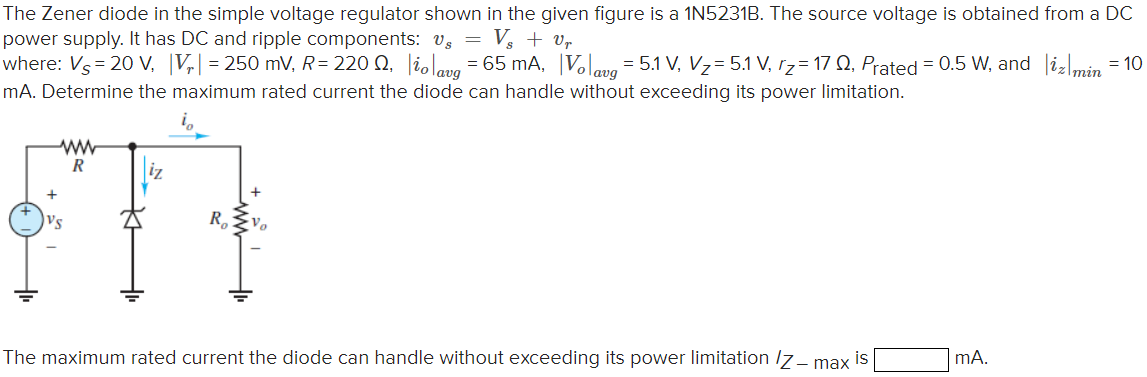 Solved The Zener diode in the simple voltage regulator shown | Chegg.com