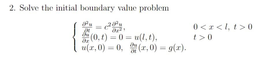 Solved 2. Solve the initial boundary value problem | Chegg.com