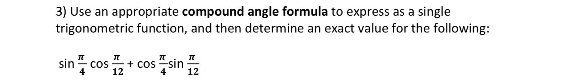 Solved 3) Use an appropriate compound angle formula to | Chegg.com