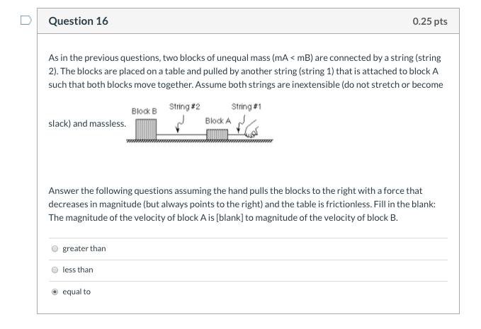 Solved Question 16 0.25 pts As in the previous questions, | Chegg.com