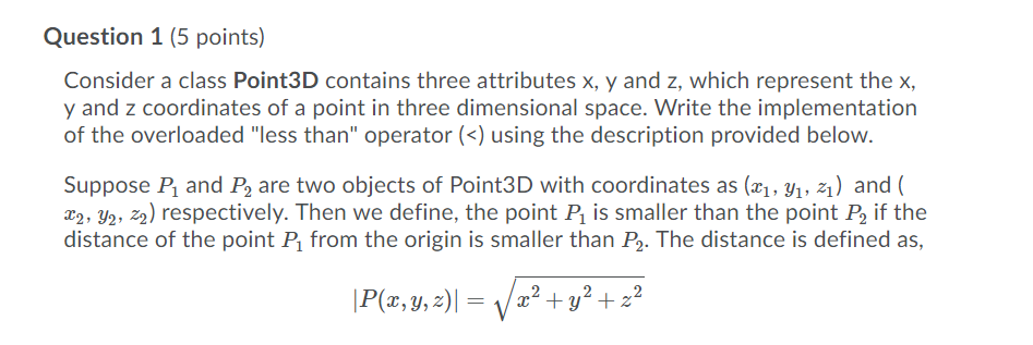 Solved Question 1 (5 points) Consider a class Point3D | Chegg.com