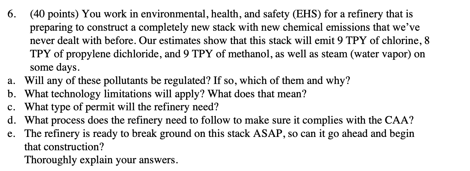 Solved 6. (40 points) You work in environmental, health, and | Chegg.com