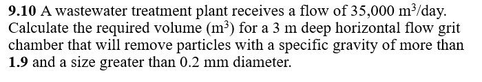 Solved 9.10 A wastewater treatment plant receives a flow of | Chegg.com