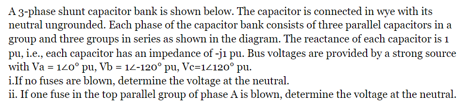 Solved A 3-phase shunt capacitor bank is shown below. The | Chegg.com