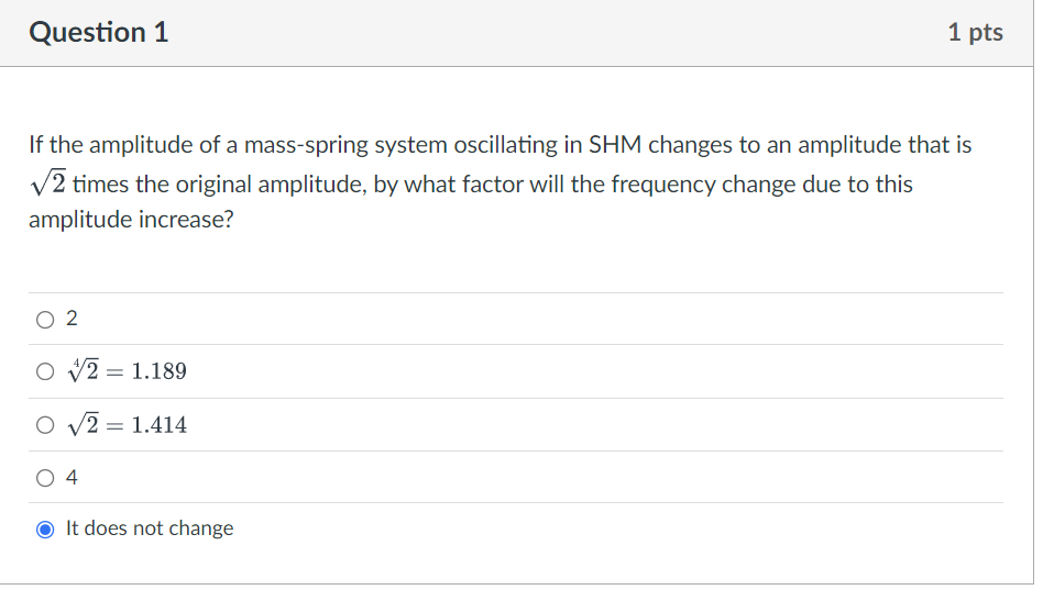 Solved Question 1If the amplitude of a mass-spring system | Chegg.com