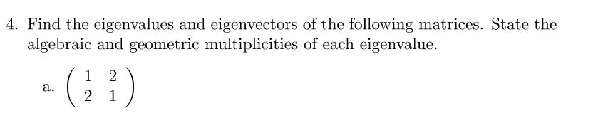 Solved Find the eigenvalues and eigenvectors of the | Chegg.com