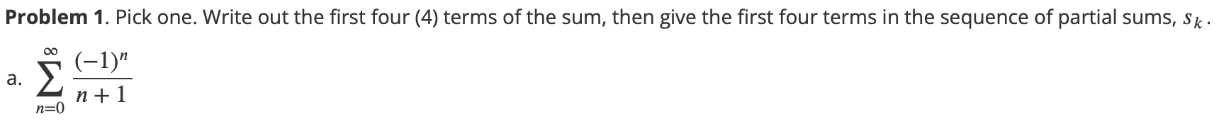 Solved Problem 1. ﻿Pick one. Write out the first four (4) | Chegg.com