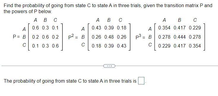 Solved Find the probability of going from state C to state A | Chegg.com