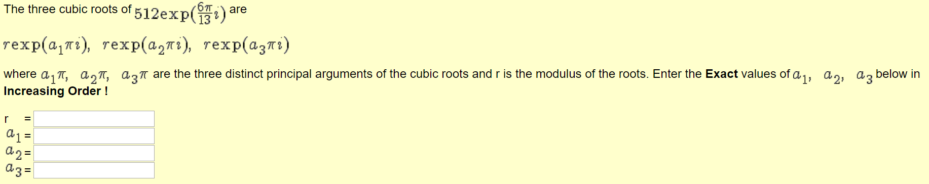 Solved The three cubic roots of 512 exp(152) are rexp(78), | Chegg.com