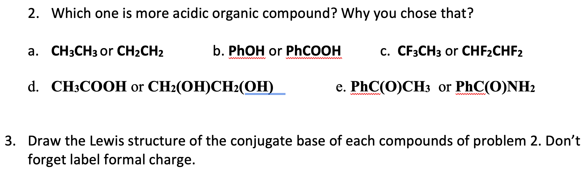 Solved 2. Which one is more acidic organic compound? Why you | Chegg.com