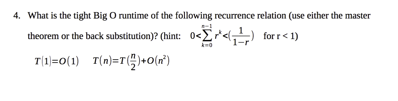 Solved 4. What is the tight Big O runtime of the following | Chegg.com