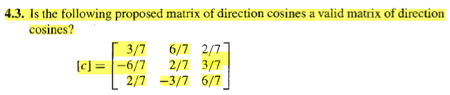 Solved 4.3. Is the following proposed matrix of direction | Chegg.com