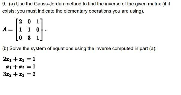Solved 9. (a) Use the Gauss-Jordan method to find the | Chegg.com
