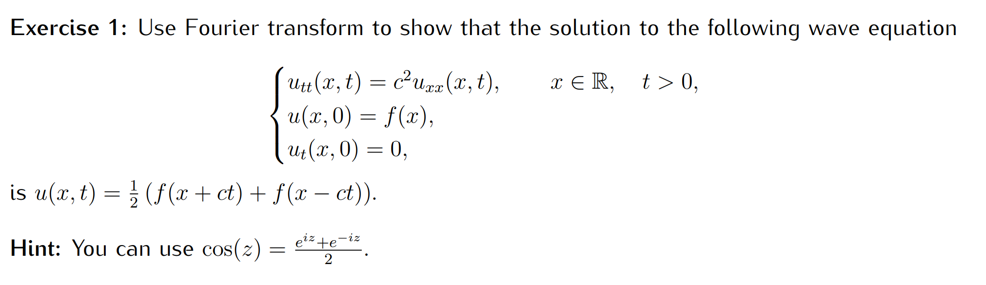 Solved Exercise 1: Use Fourier transform to show that the | Chegg.com