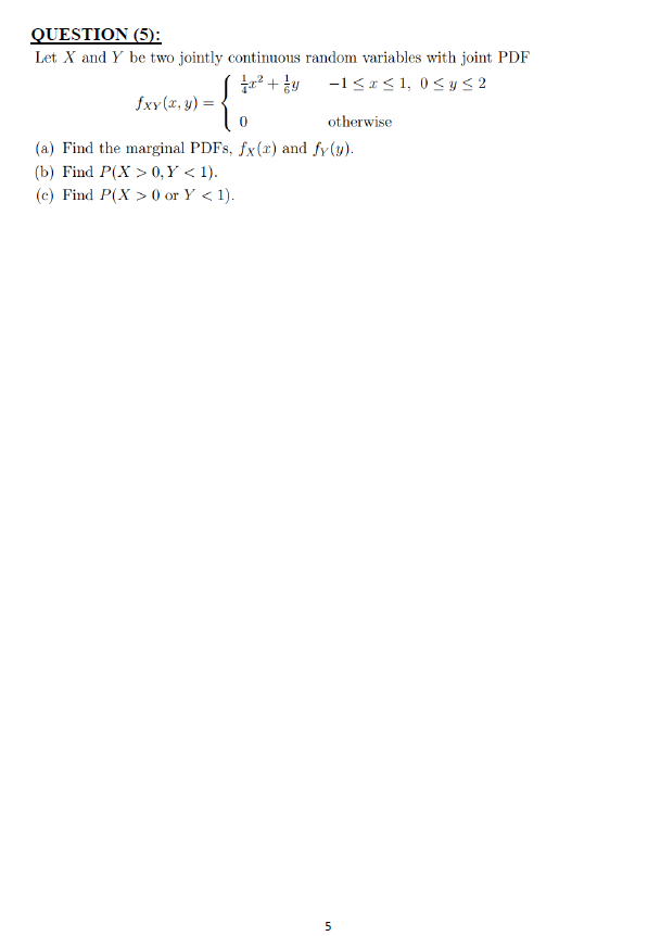 Solved QUESTION (5): Let X and Y be two jointly continuous | Chegg.com