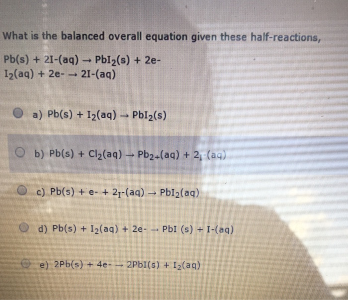 Solved What is the balanced overall equation given these | Chegg.com