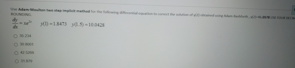 Solved Use Adam-Moulton two step implicit method for the | Chegg.com