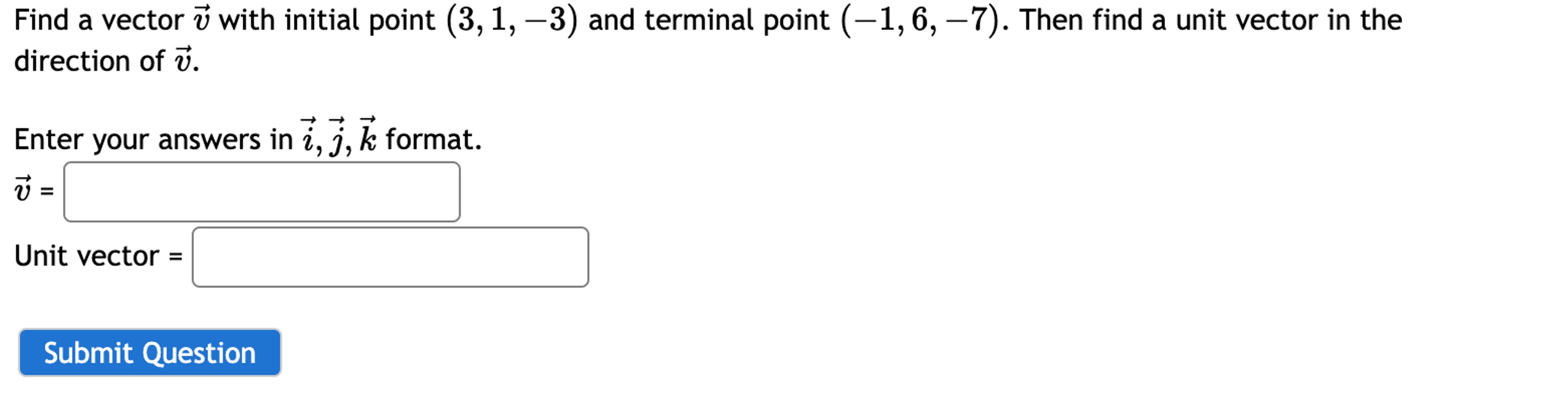 Solved Find a vector vec(v) ﻿with initial point (3,1,-3) | Chegg.com