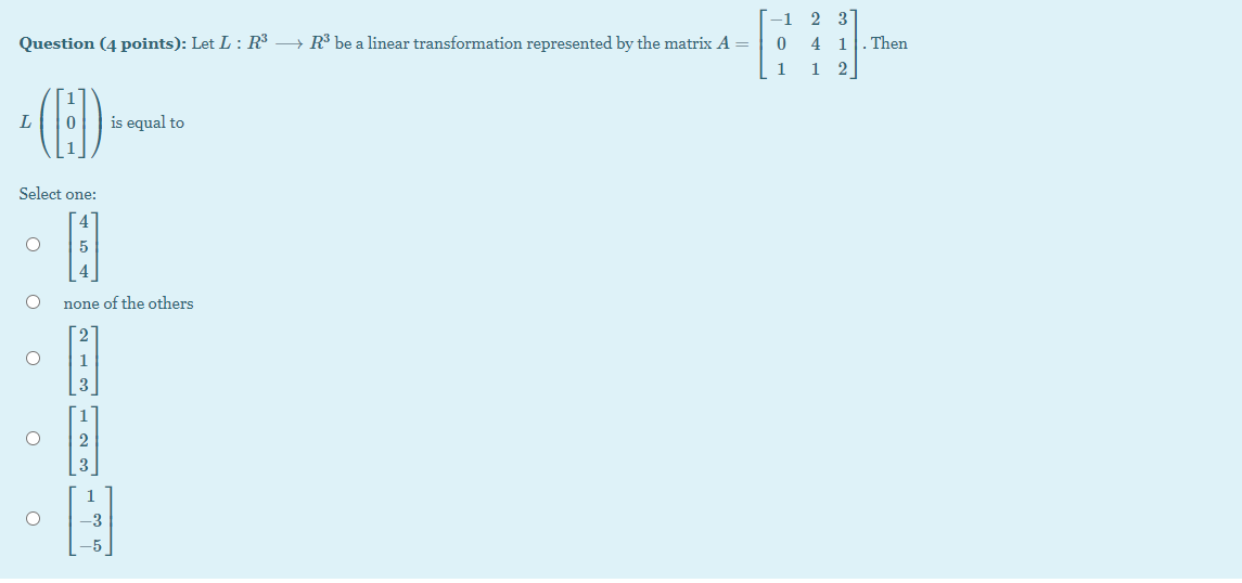 Solved Question (4 points): Let L: R2 R3 be defined by: L | Chegg.com