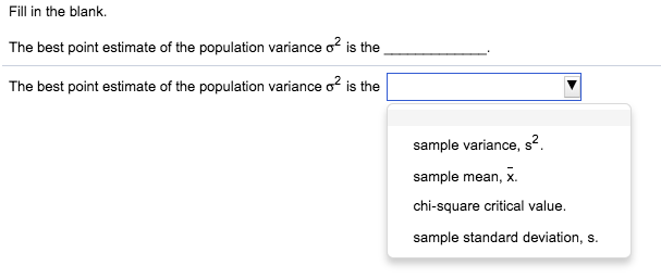 Solved Fill in the blank. The best point estimate of the | Chegg.com