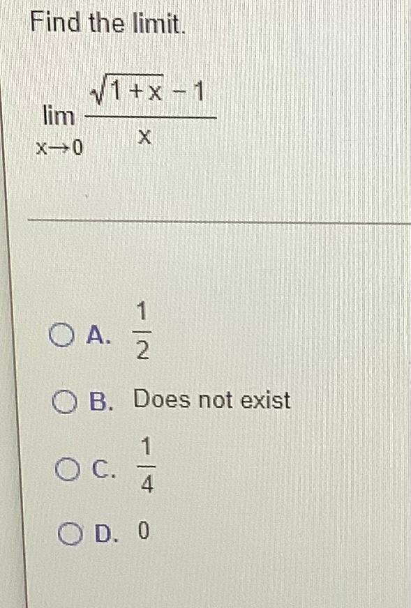 Solved Find the limit. V1+x-1 lim X-0 X OA. FIN 2 O B. Does | Chegg.com