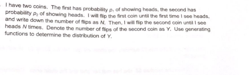 I have two coins. The first has probability p, of | Chegg.com