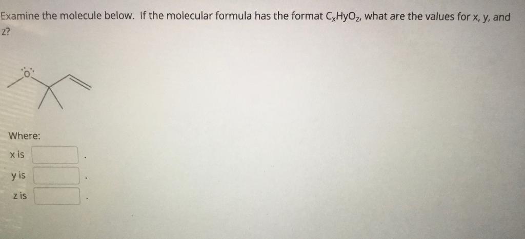 Solved Examine the molecule below. If the molecular formula | Chegg.com