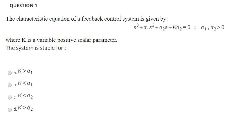 Solved QUESTION 1 The characteristic equation of a feedback | Chegg.com