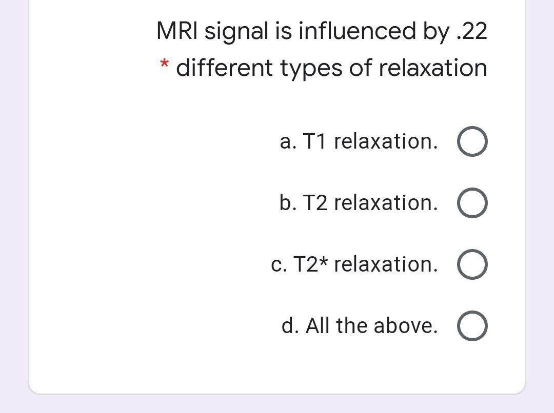 Solved MRI signal is influenced by .22 * different types of | Chegg.com