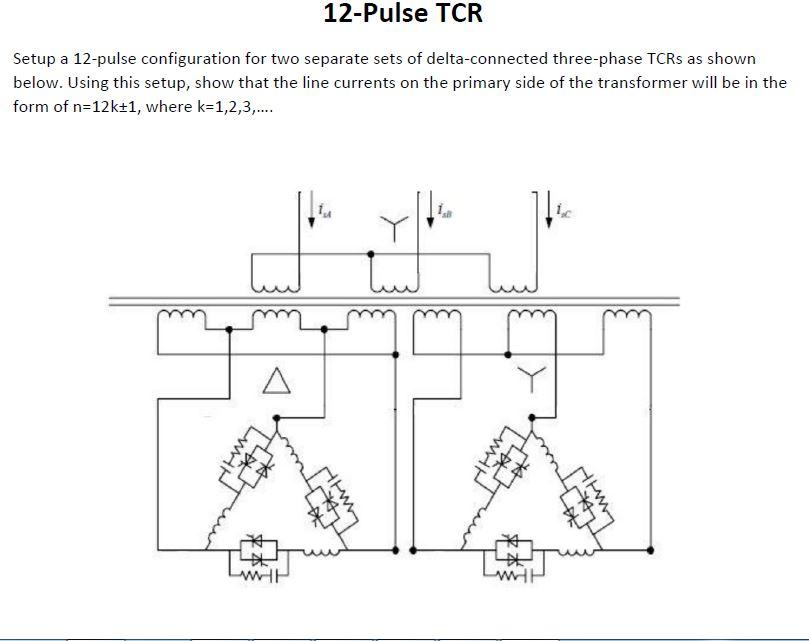 Solved 12-Pulse TCR Setup a 12-pulse configuration for two | Chegg.com