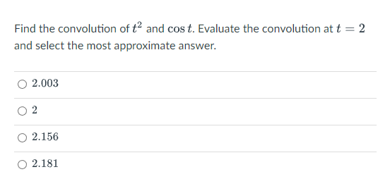 Solved Find the convolution of t2 and cost. Evaluate the | Chegg.com