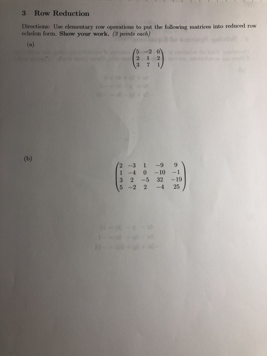 Solved 3 Row Reduction Directions: Use elementary row | Chegg.com