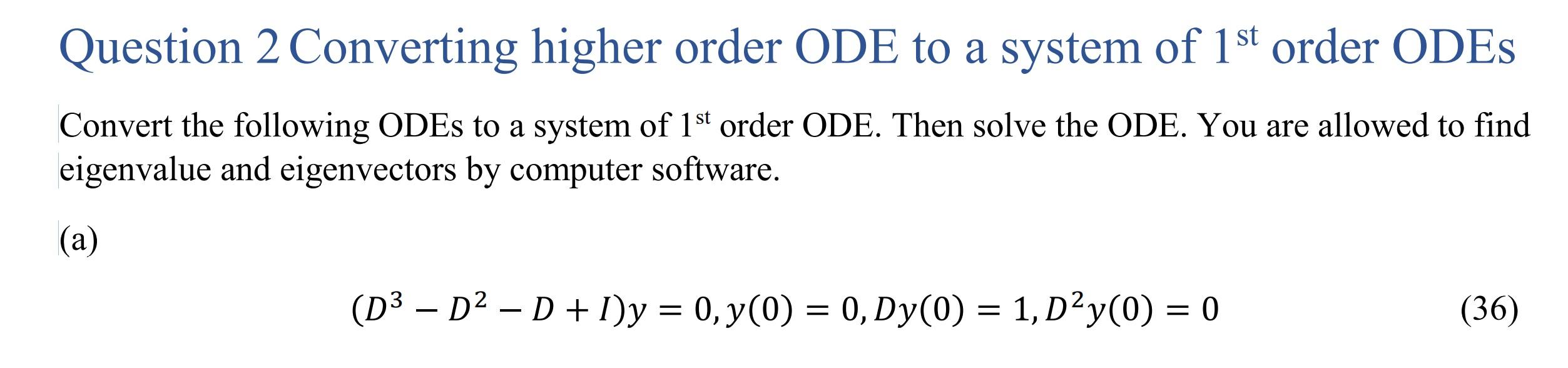 Solved Question 2 Converting Higher Order Ode To A System Of