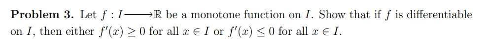 Solved Problem 3. Let f:I R be a monotone function on I. | Chegg.com