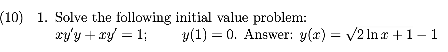 Solved (10) 1. ﻿Solve the following initial value | Chegg.com