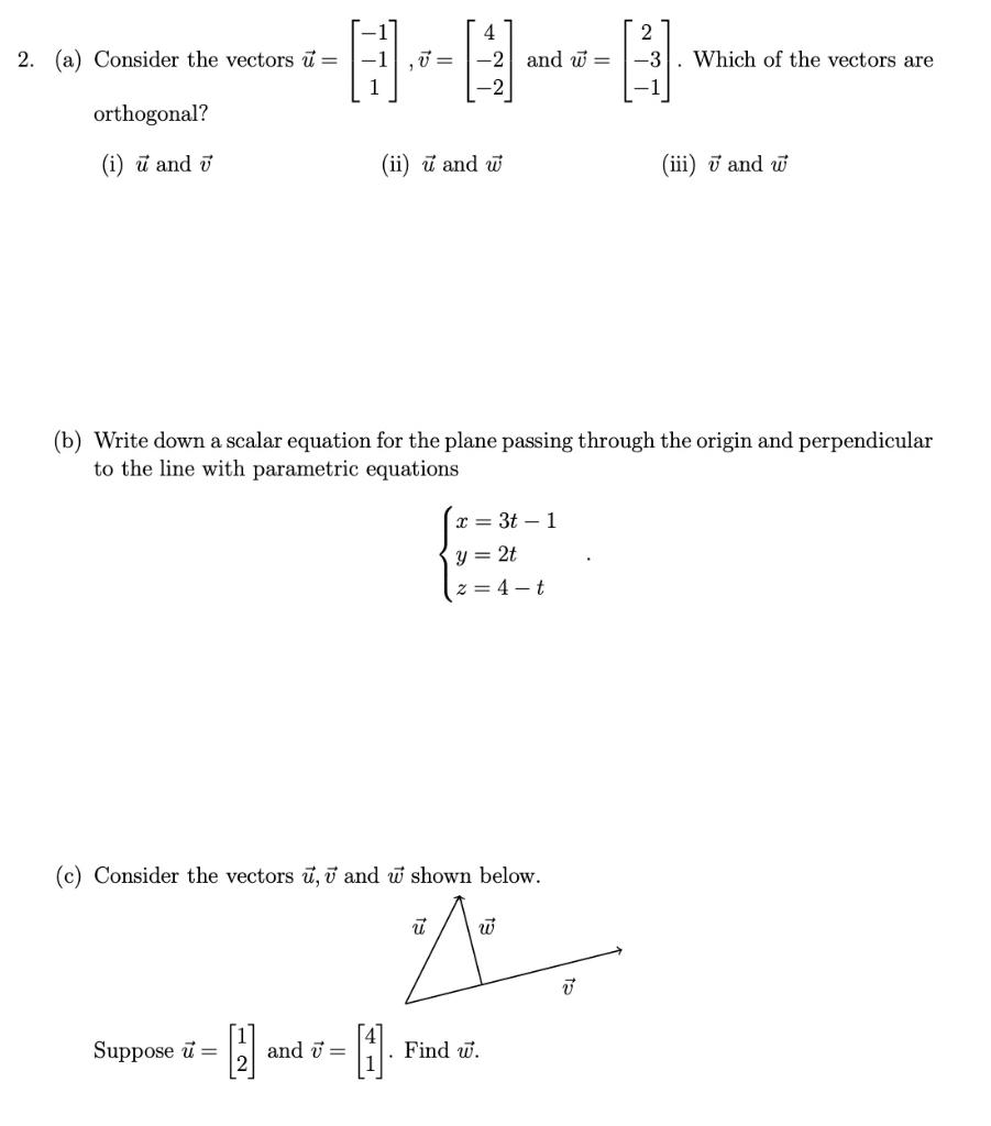 Solved 2. (a) Consider the vectors u=⎣⎡−1−11⎦⎤, v=⎣⎡4−2−2⎦⎤ | Chegg.com