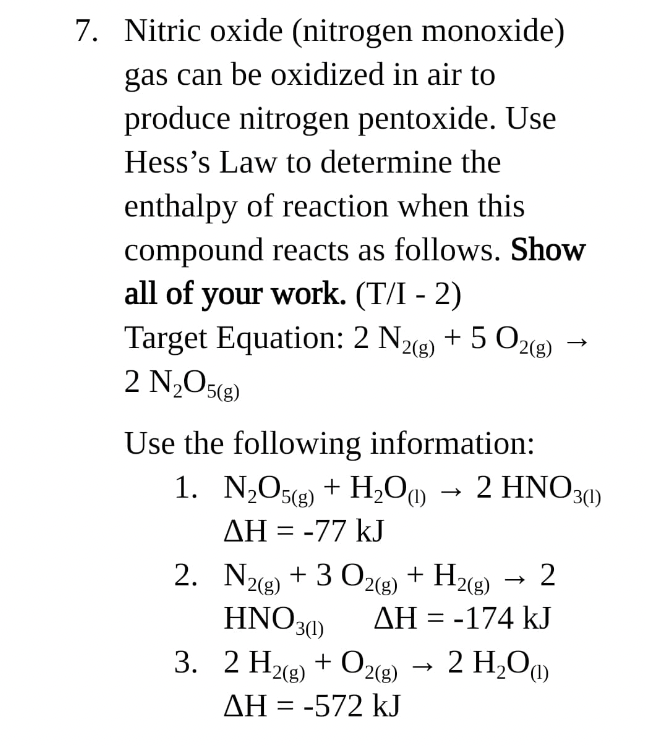 [Solved]: 7. Nitric oxide (nitrogen monoxide) gas can be o