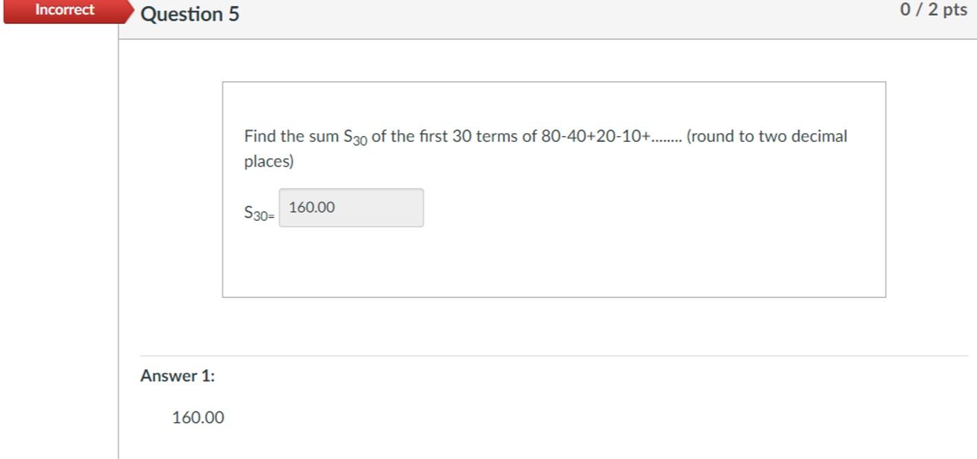 Solved Incorrect Question 5 0/2 pts Find the sum S30 of the | Chegg.com