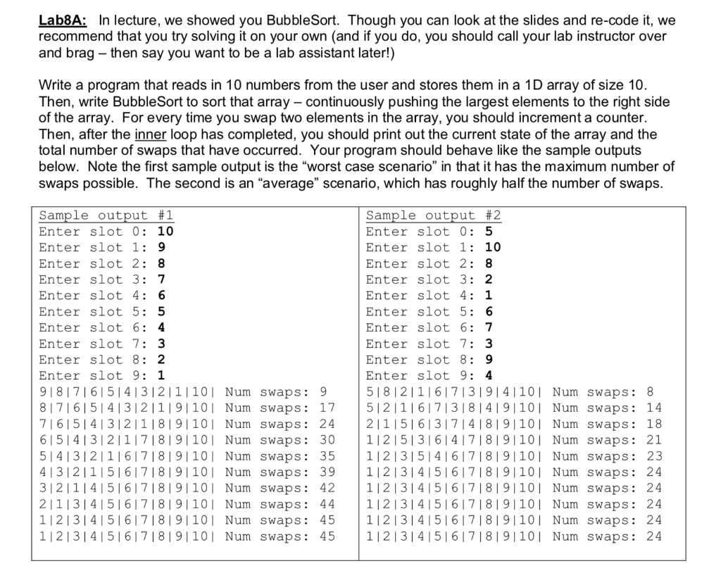 Solved Lab8A: In lecture, we showed you BubbleSort. Though | Chegg.com