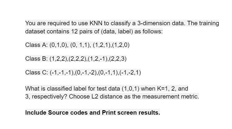 You are required to use KNN to classify a 3-dimension | Chegg.com
