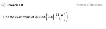 Solved Exercise 8 Inverses of functions Find the exact value | Chegg.com