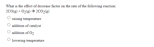 Solved What is the effect of decrease factor on the rate of | Chegg.com